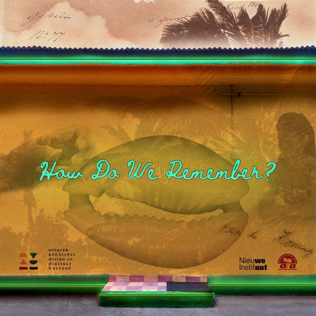 How Do We Remember? | Nieuwe Instituut